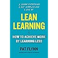 Lean Learning: How to Achieve More by Learning Less: Amazon.co.uk ...