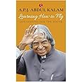 Learning How to Fly: Life Lessons for the Youth : A.P.J. Abdul Kalam ...
