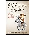 Refranero español: refranes populares españoles: Dichos, proverbios ...