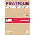 Pratique Conjugaison - Niveaux B1/B2 - Livre + Corrigés : Grand-Clément ...