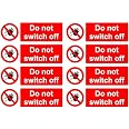 Do not switch off sign - Self adhesive stickers pack of 8 150mm x 50mm ...