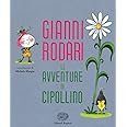 Amazon.it: Le avventure di Cipollino - Rodari, Gianni, Baglioni, Chiara ...