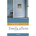 Emily, allein: Roman : O’Nan, Stewart, Gunkel, Thomas: Amazon.de: Bücher