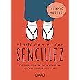 El Arte De Vivir con sencillez: 100 enseñanzas de un monje zen para una ...