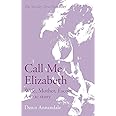 Call Me Elizabeth: Wife, Mother, Escort: Amazon.co.uk: Annandale, Dawn ...
