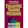 Evaluating Training Programs: The Four Levels (UK PROFESSIONAL BUSINESS ...