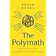 The Polymath: A Cultural History from Leonardo da Vinci to Susan Sontag: Amazon.co.uk: Burke ...