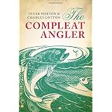 The Compleat Angler: Amazon.co.uk: Walton, Izaak: 9781500247553: Books