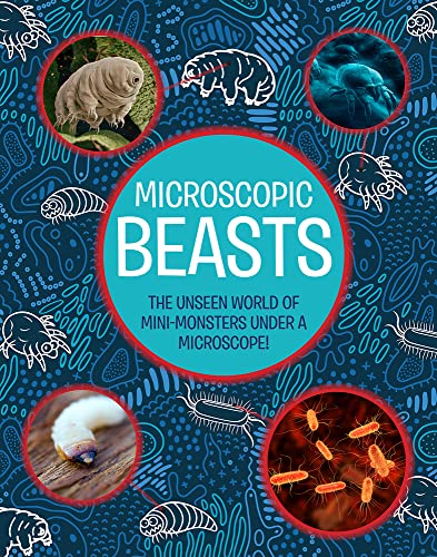 Buy Microscope Beasts: The Unseen World of Mini-Monsters Under the ...