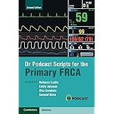 Dr Podcast Scripts for the Primary FRCA : Leslie, Rebecca A.: Amazon.co ...