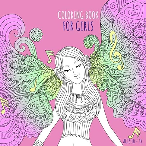 Coloring Pages For 11 Year Old Coloring Book For Girls Ages 10 14: