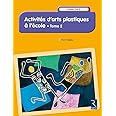 Amazon.fr - Activités d'arts plastiques à l'école - Tome 2: Cycles 2 et 3 (2) - Saey, Alain - Livres