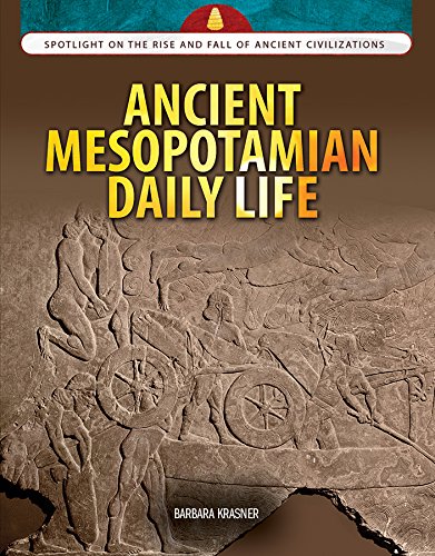 Buy Ancient Mesopotamian Daily Life (Spotlight on the Rise and Fall of ...
