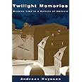 Twilight Memories: Marking Time in a Culture of Amnesia: Amazon.co.uk ...