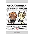 Glückwunsch zu deiner Flucht | Notizbuch: Abschiedsgeschenk für die Arbeitskollegin für tolle ...