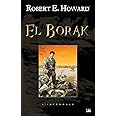 Amazon.fr - El Borak : L'intégrale - Robert E. Howard, Patrice Louinet ...