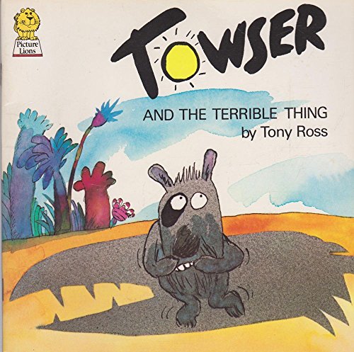 Towser and the Terrible Thing (Picture Lions S.): Amazon.co.uk: Ross ...