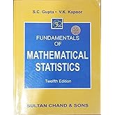 FUNDAMENTALS OF MATHEMATICAL STATISTICS [Paperback] S. C. Gupta and V. K. Kapoor : S. C. Gupta ...