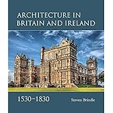 Architecture in Britain, 1530-1830 (Yale University Press Pelican ...