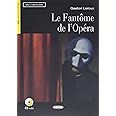 FANTOME DE LOPERA: Niveau Trois B1 (Lire et s'entraîner ...