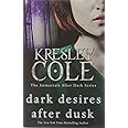 Dark Desires After Dusk (Immortals After Dark): Amazon.co.uk: Cole, Kresley: 9781849834162: Books