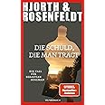 Die Schuld, die man trägt: Ein Fall für Sebastian Bergman : Hjorth ...