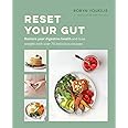 Reset your Gut: Restore your digestive health and lose weight with over ...