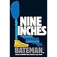 Nine Inches : Bateman: Amazon.co.uk: Books