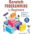 Buy Scratch Programming for Beginners: A Kid's Guide to Coding ...