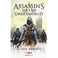 Assassin's Creed. Underworld : Bowden, Oliver, Dobner, Tullio: Amazon ...