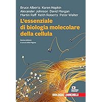 L'essenziale di biologia molecolare della cellula. Con e-book : Alberts, Bruce, Bray, Dennis ...