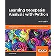 Learning Geospatial Analysis with Python - Third Edition : Joel Lawhead, Joel Lawhead: Amazon.in ...