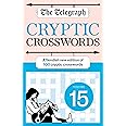 The Telegraph Cryptic Crosswords 15: A new edition of 100 cryptic ...