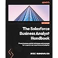 The Salesforce Business Analyst Handbook : Srini Munagavalasa: Amazon.in: Books