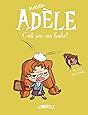 Mortelle Adèle, Tome 03: C'est pas ma faute !: Amazon.fr: M. TAN, Miss ...