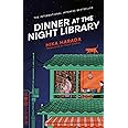Dinner at the Night Library: The perfect next comfort read for lovers ...