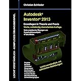 Autodesk Inventor 2018 - Grundlagen in Theorie und Praxis: Viele ...