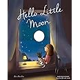 Hello Little Moon: A Children's Bedtime Book with English Audio Book ...