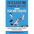 Polaris Therapy Integrating Primitive Reflexes Through Play and ...