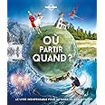 Amazon.fr - Où partir quand - Lonely Planet, Lonely Planet - Livres