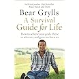 A Survival Guide for Life: Amazon.co.uk: Grylls, Bear: 9780552173629: Books