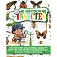 Je découvre les Insectes - de 7 à 77 ans: Découvre et apprends à ...