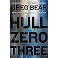 Hull Zero Three: Amazon.co.uk: Bear, Greg: 9780575100961: Books