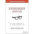 Everybody Writes: Your Go-to Guide to Creating Ridiculously Good ...