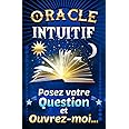 Amazon.fr - Oracle intuitif: Posez votre question et ouvrez-moi... Le ...