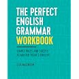 PERFECT ENGLISH GRAMMAR: The Indispensable Guide to Excellent Writing ...