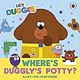 Hey Duggee: Where's Duggly's Potty?: A Lift-the-Flap Book: Amazon.co.uk ...