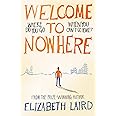 Welcome to Nowhere : Laird, Elizabeth, Eldridge, Lucy, Brzozowska ...