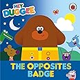 Hey Duggee: The Opposites Badge : Hey Duggee: Amazon.co.uk: Books