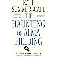 The Haunting of Alma Fielding: SHORTLISTED FOR THE BAILLIE GIFFORD ...